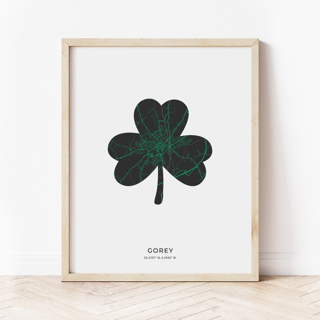 Gorey Shamrock Map Print Map of Gorey Ireland Irish Good Luck Decor - Etsy