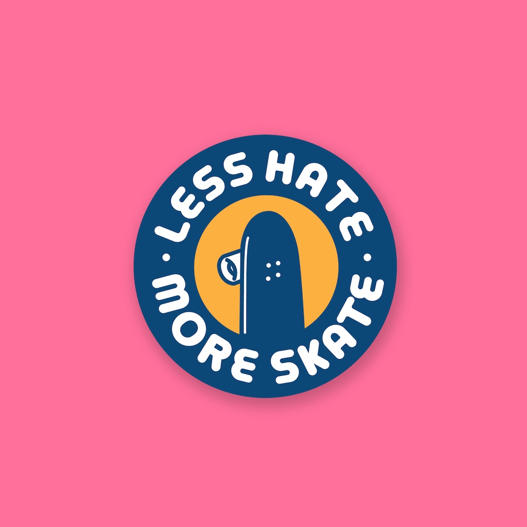 Less Hate More Skate Sticker - Etsy