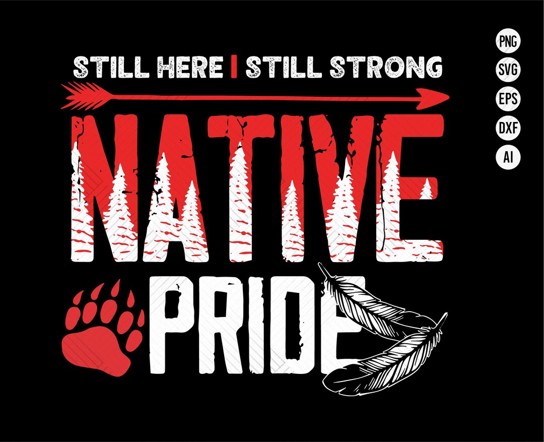 Native American Heritage Indigenous Pride SVG , Native American Svg ...