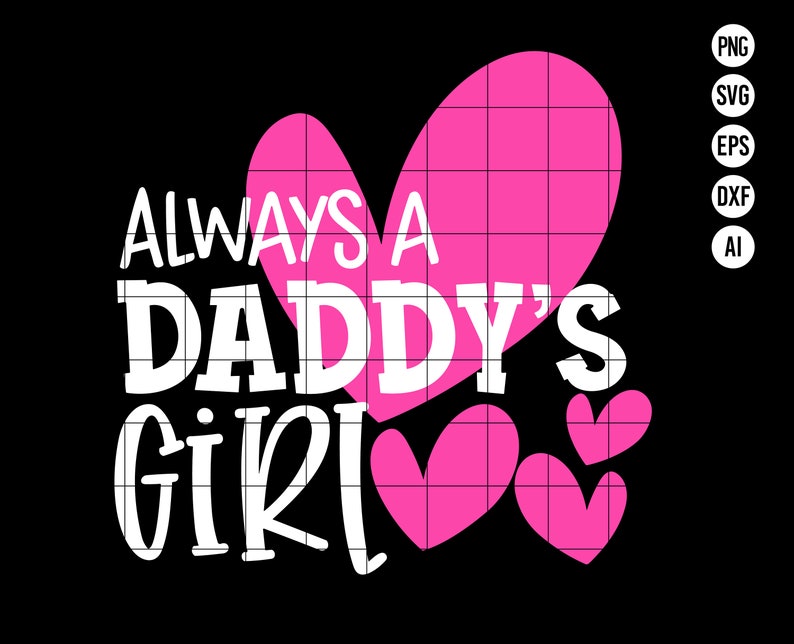 Always A Daddys Girl Svg Daddys Girl Svg Etsy