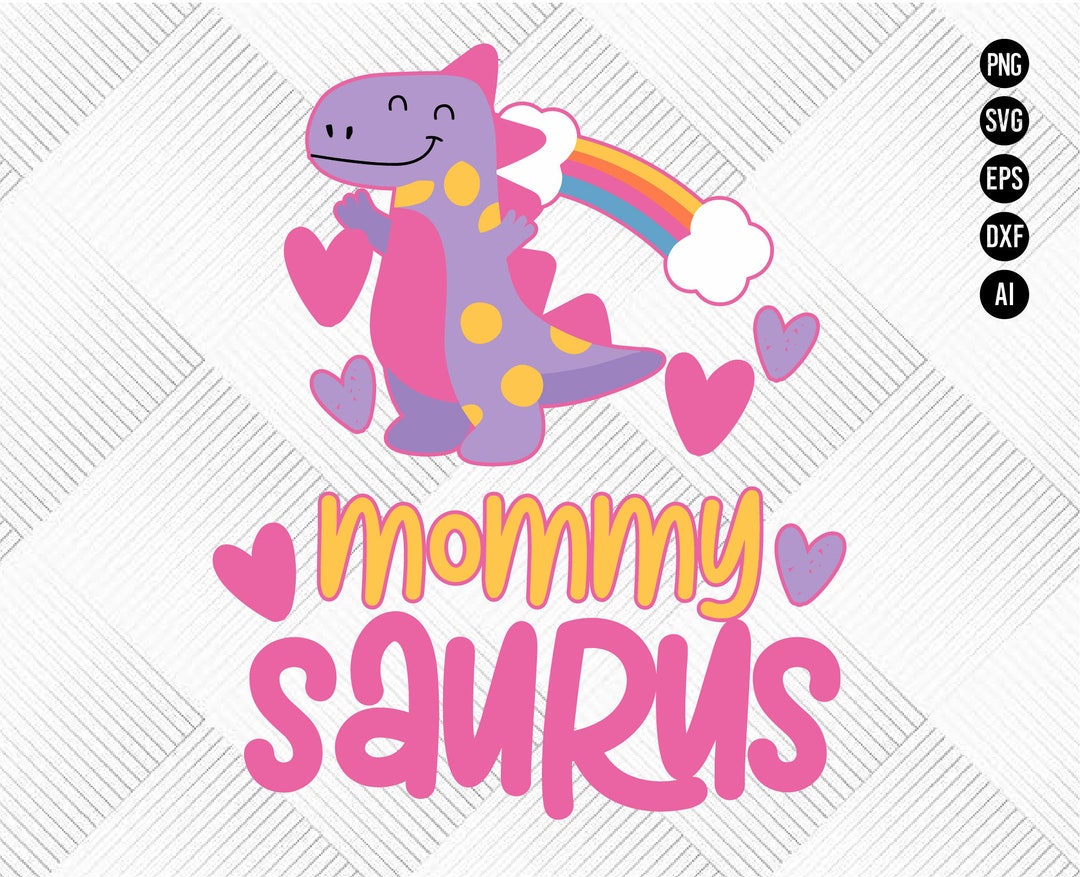 Mommy Saurus Rex SVG PNG , Dinosaur Kids Svg File Shirt , Mom Dinosaur ...