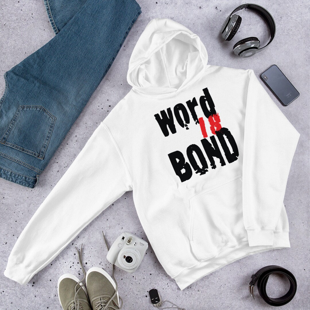 Word is Bond Hoodie: Funny Statement Unisex Sweatshirt - Etsy