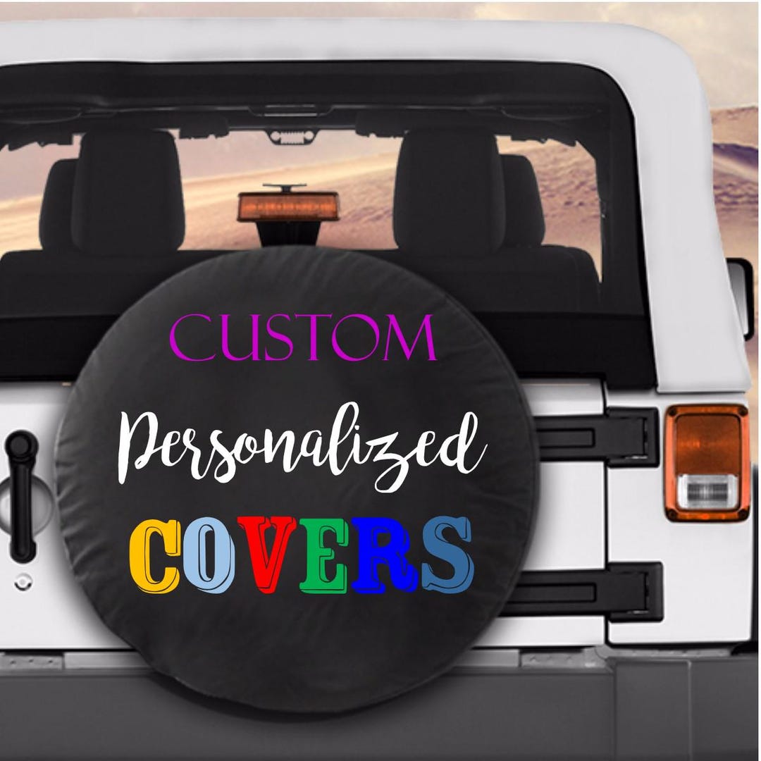 Create Your Own Spare Tire Cover, Custom Spare Tire Cover, SUV Decor ...