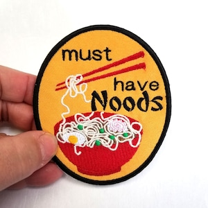 Must Have Noods - Noodle Lover - Ramen - Embroidered Patch - Backpack Patch - Iron on Patch ...