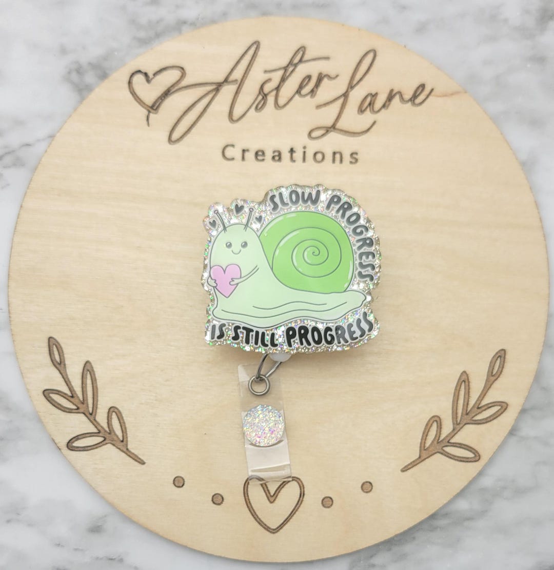 Cute Snail, Slow Progress is Still Progress, Cute Quote, Badge Reel ...