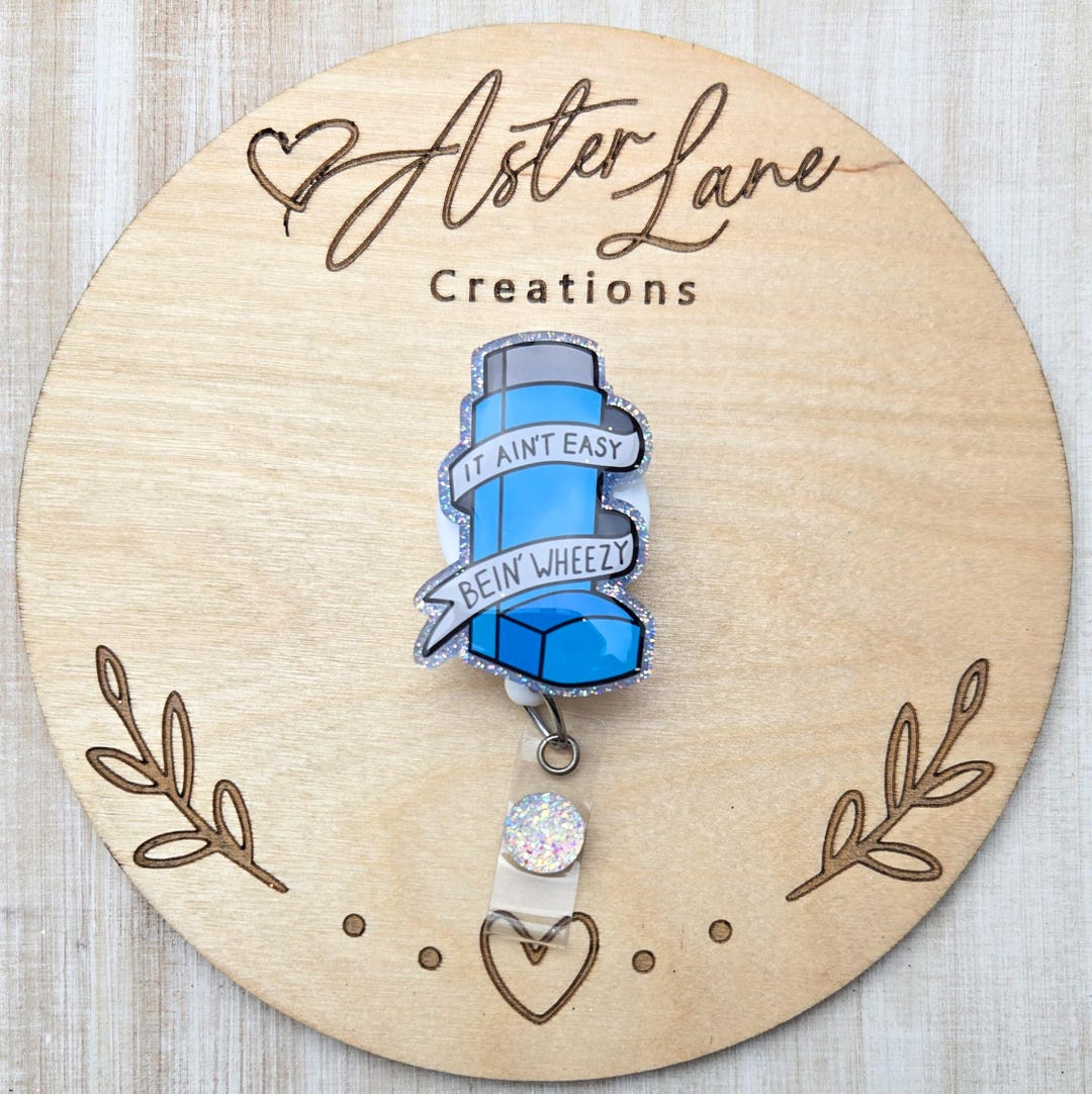 Inhaler Badge Reel, It Ain't Easy Being Wheezy, Cute Inhaler, Blue ...