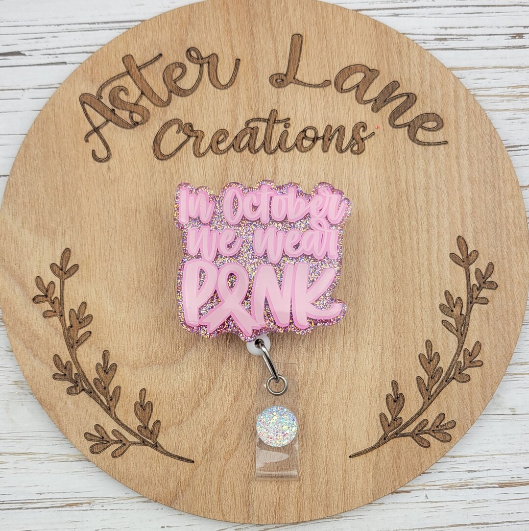In October We Wear Pink, Breast Cancer Awareness Badge Reel, Survivor ...