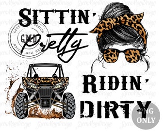 Sittin Pretty Ridin Dirty SXS SVG File - Etsy