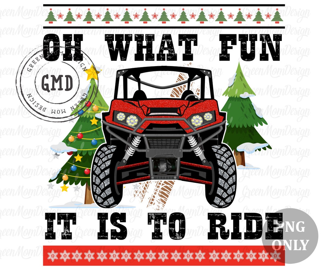 OH What Fun It is to Ride Christmas Red UTV, SXS Png, Sublimation ...