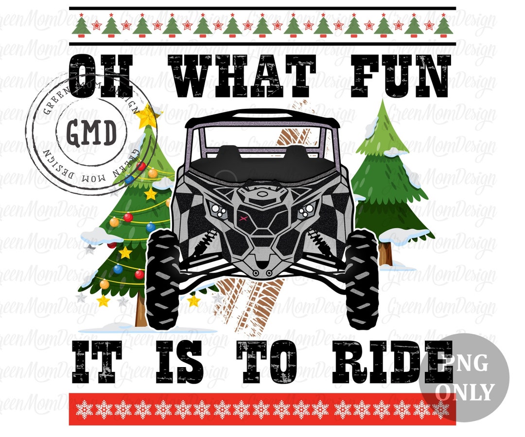 OH What Fun It is to Ride Christmas Can Am UTV, SXS Png, Sublimation ...