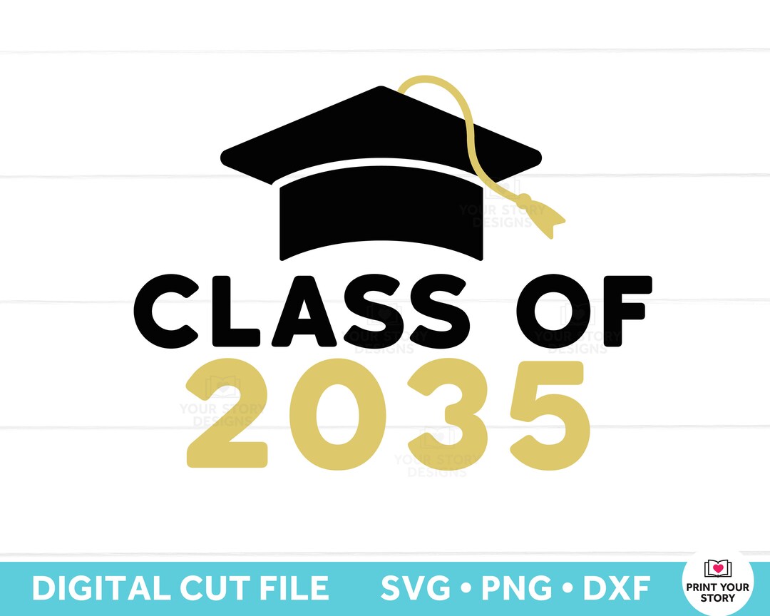 Class of 2035 SVG, Graduation Cap SVG File, Seniors 2035 SVG ...