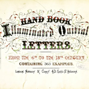 Hand Book of Illuminated Initial Letters 6th to the 18th Century - 363 ...