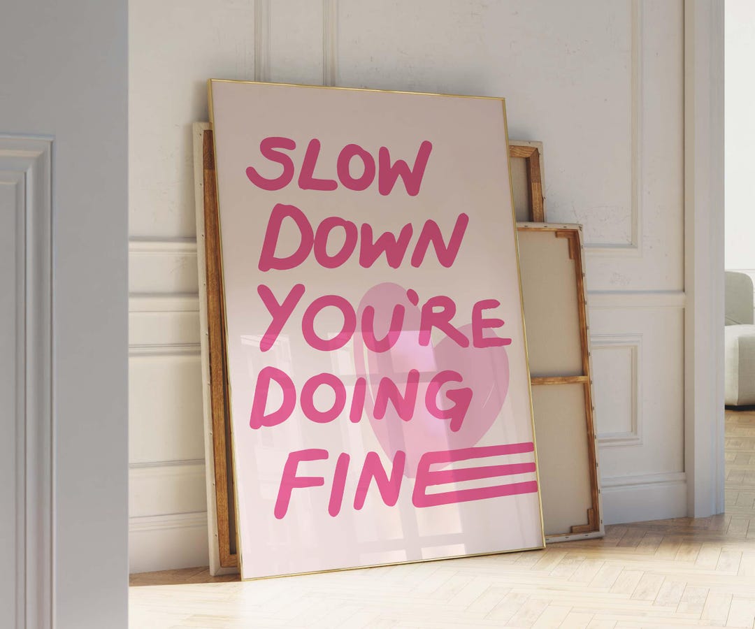 Pink Poster – slow Down Your Doing Fine Wall Art – Billy Joel Lyric ...