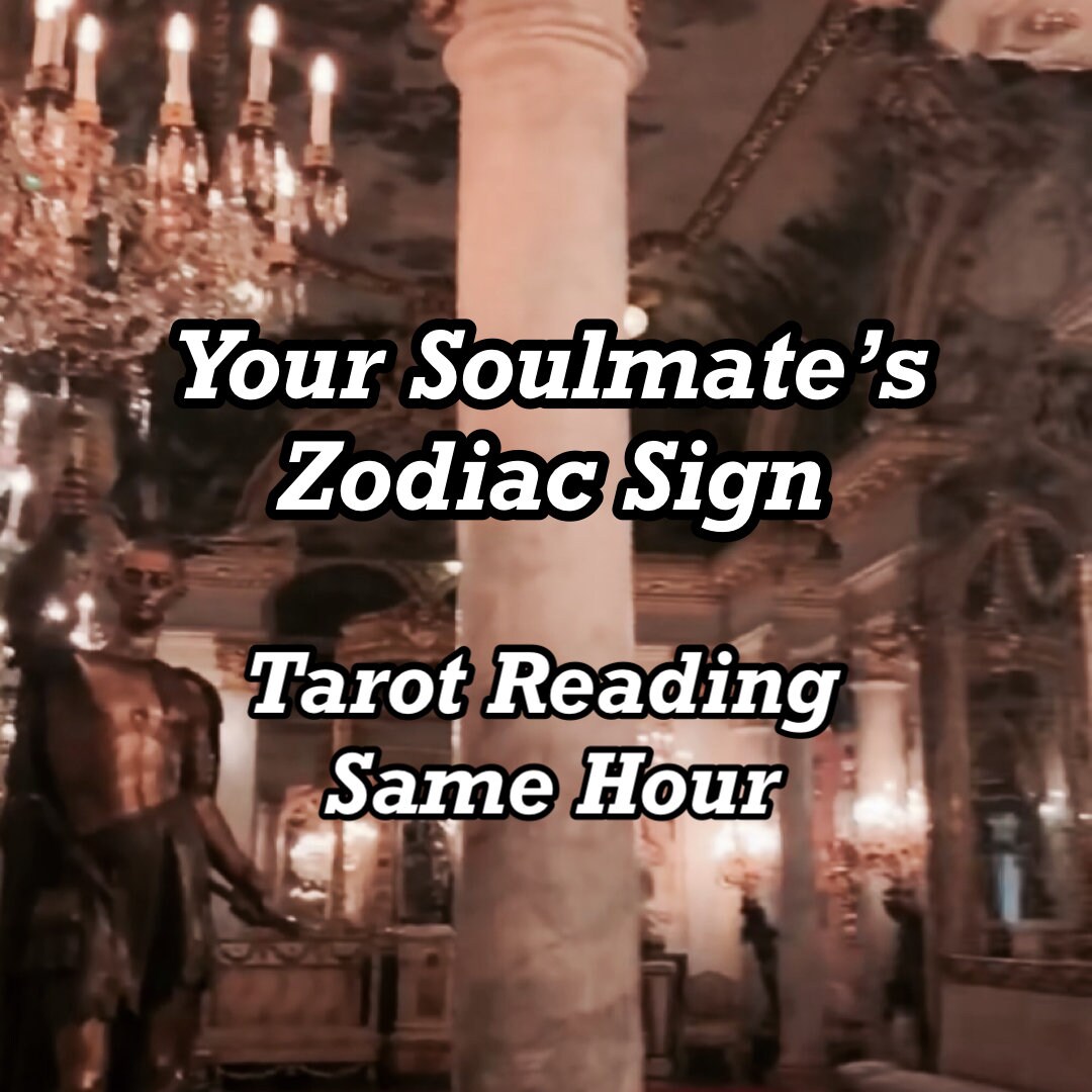 Samehour Soulmates Zodiac Sign Tarot Reading Same Day 10 Am Etsy