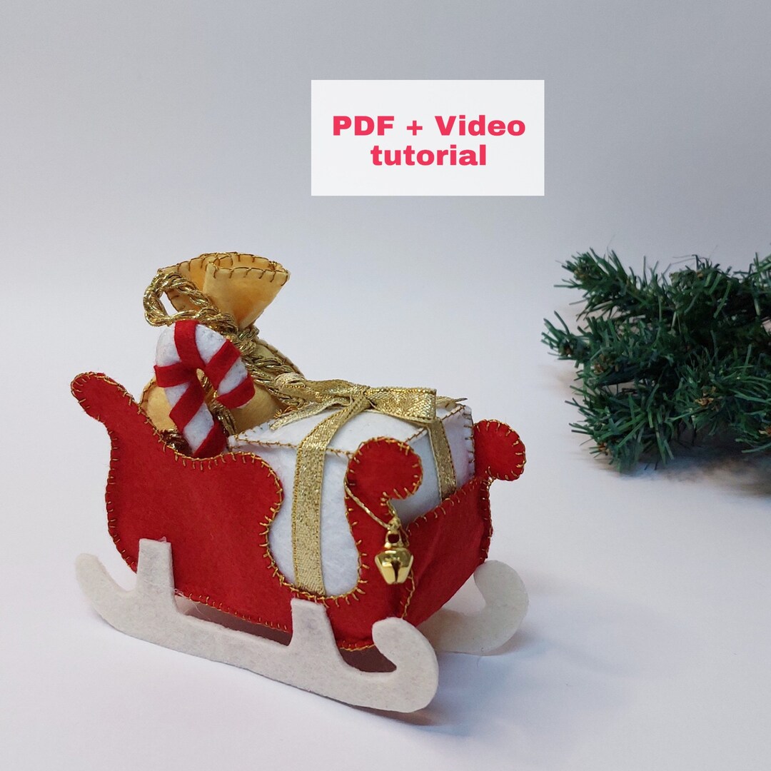 Felt Christmas Sleigh Ornament PDF Pattern: Hand Sewing Tutorial (video ...