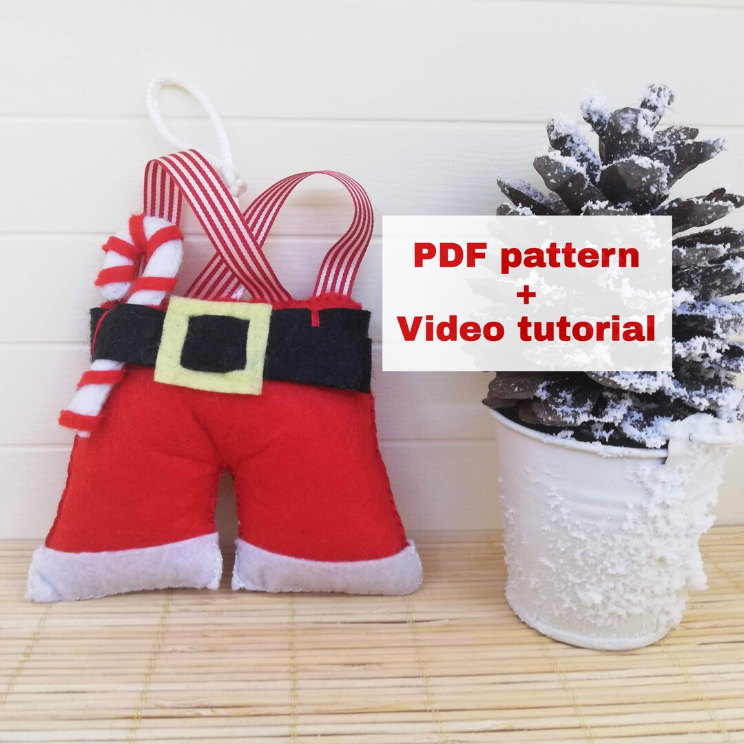 Santa Pants Felt Christmas Ornament PDF Pattern: Hand Sewing, Video ...