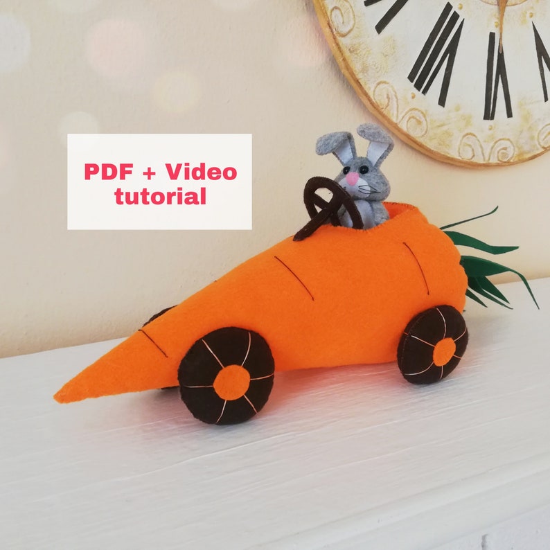 Carrot Car Tutorial, Felt Carrot Car Pdf Pattern Video Tutorial, Easter ...