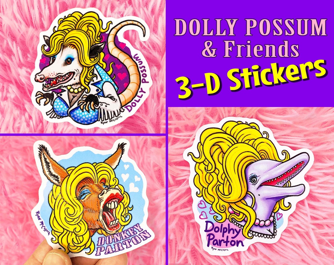 DOLLY POSSUM & FRIENDS 3-D Sticker Pack! Dolly Parton Parody Stickers ...