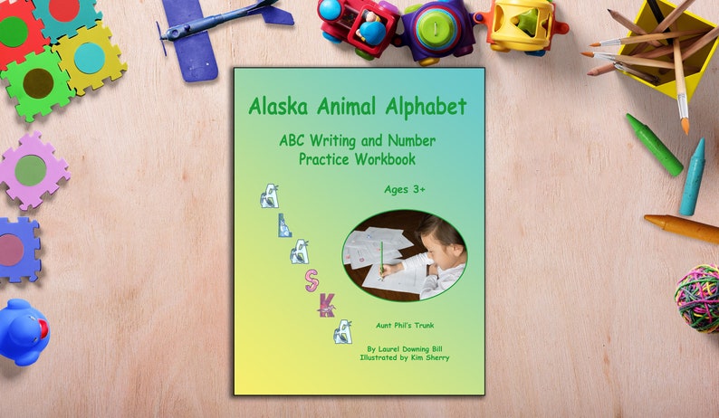 Alaska Animal Alphabet ABC Writing and Number Practice Workbook, Ages 3 ...