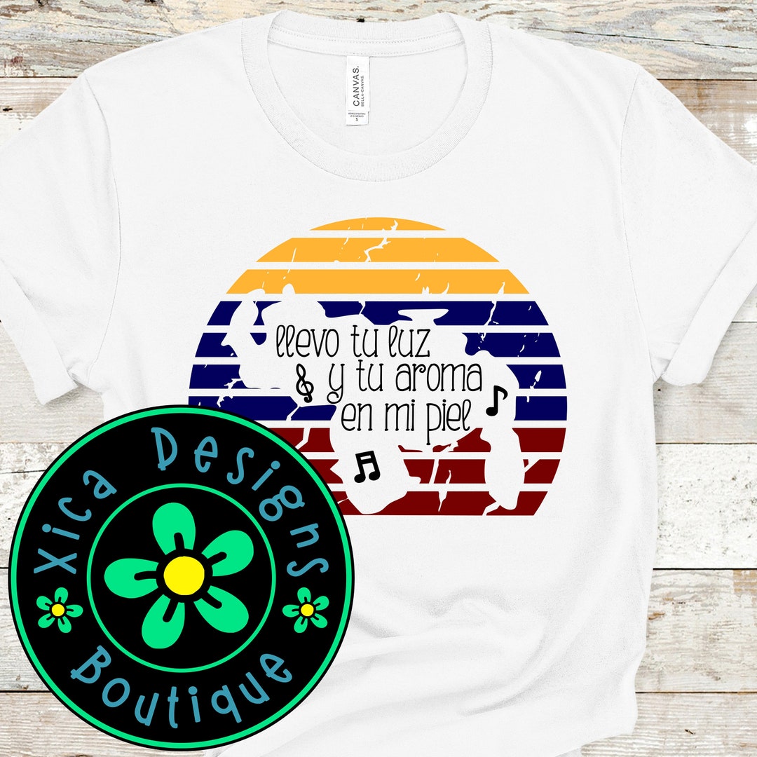Llevo Tu Luz Y Tu Aroma En Mi Piel Shirt, Venezuela Shirt, I Love ...