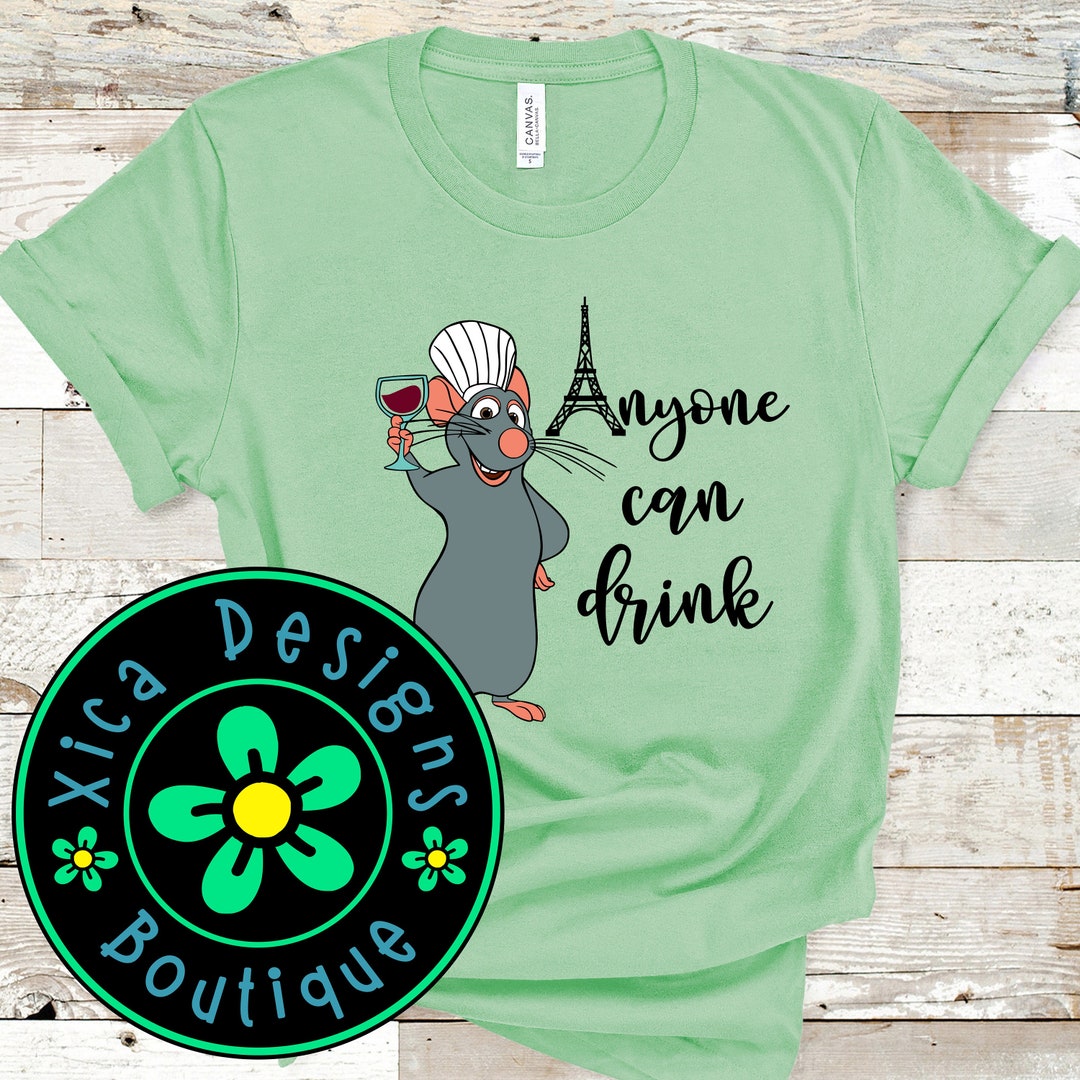 Remy Shirt, Anyone Can Drink Shirt, Ratatouille Shirt, Disney Epcot ...