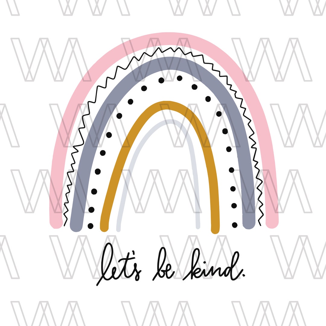 Let's Be Kind Rainbow SVG, Instant Download File, SVG for Cricut ...