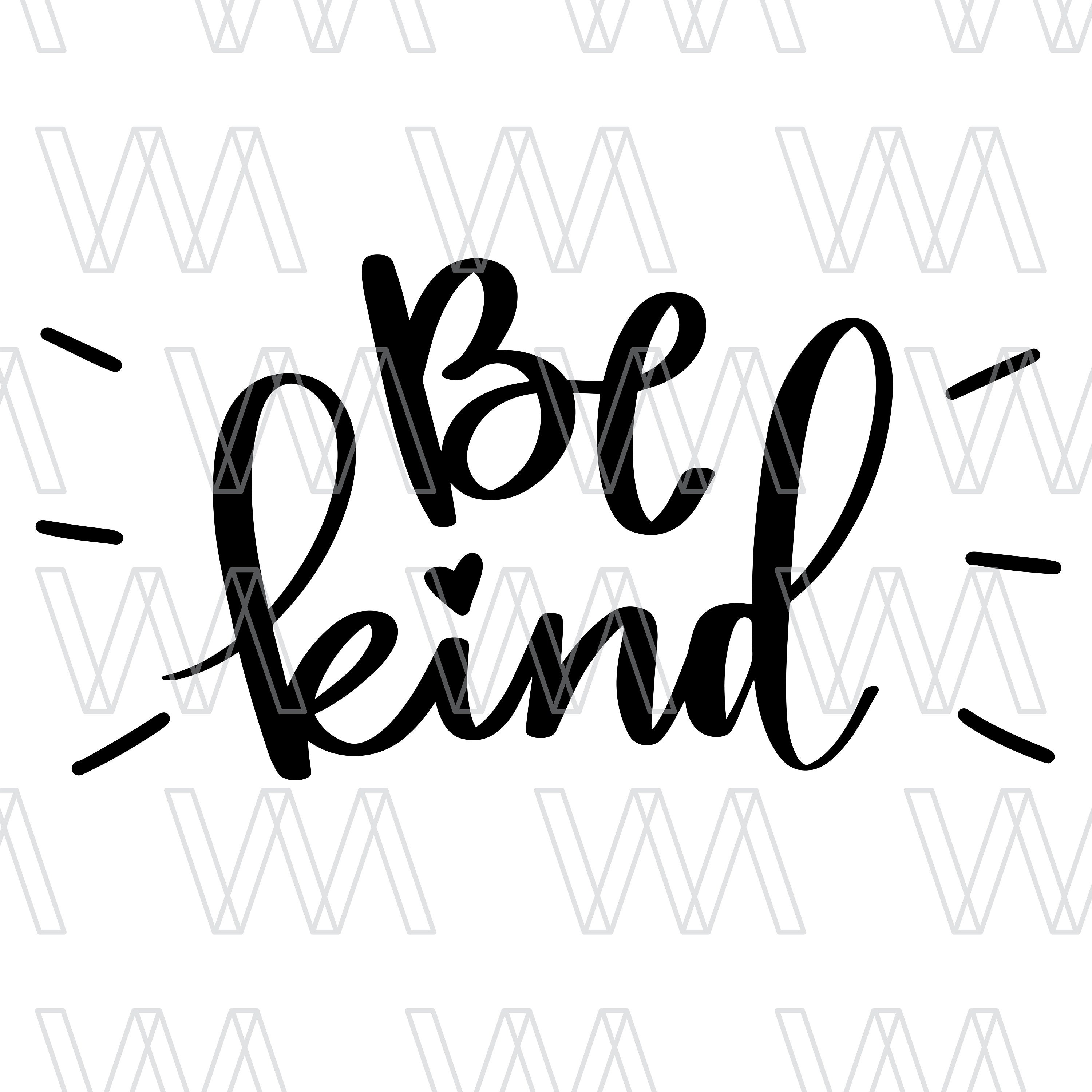 Be Kind Heart, Instant Download File, SVG for Cricut Silhouette ...
