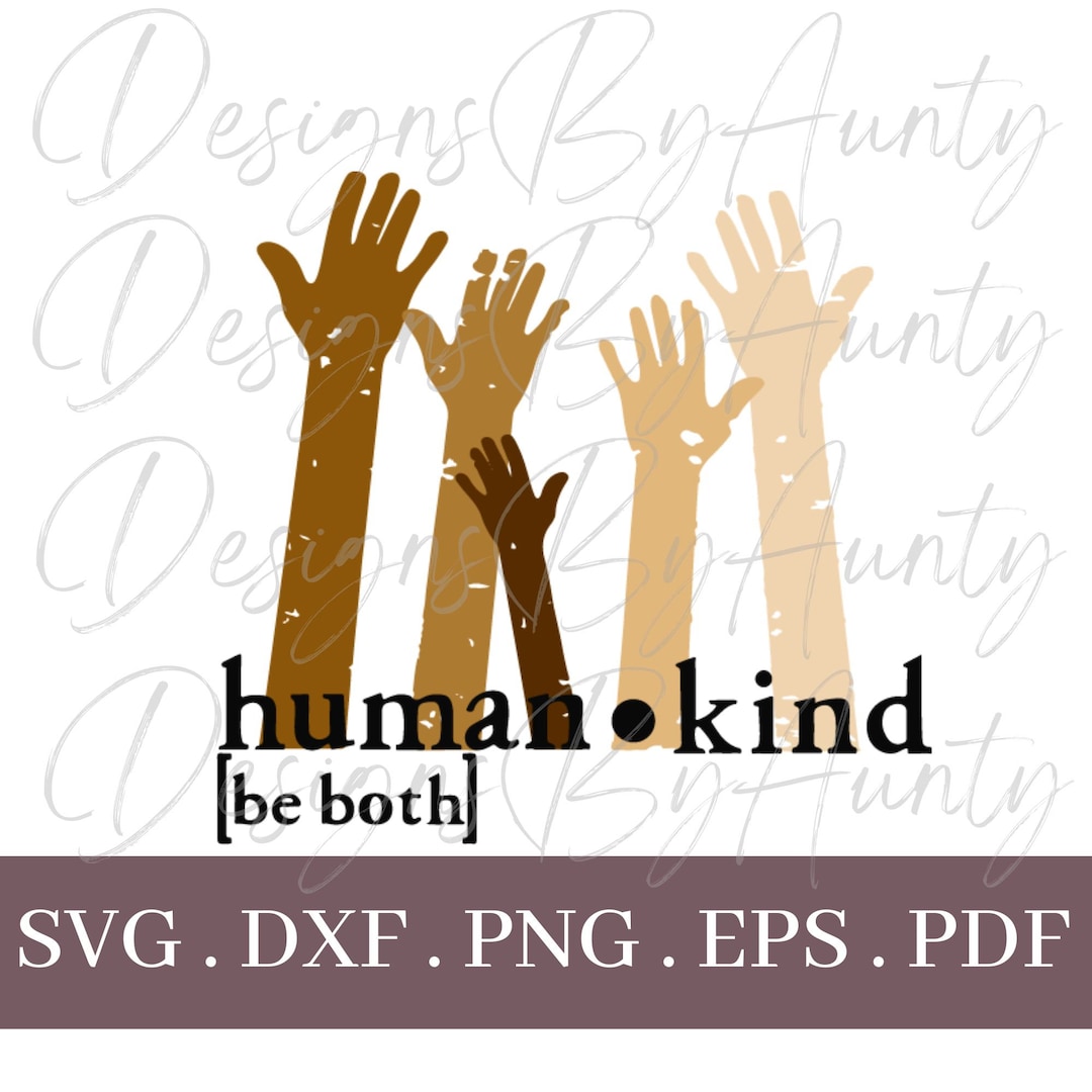 Human Kind, Be Both SVG - Etsy