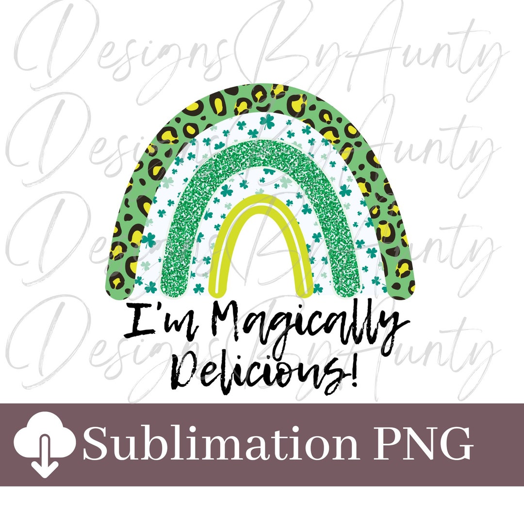 I'm Magically Delicious PNG | Sublimation - Etsy