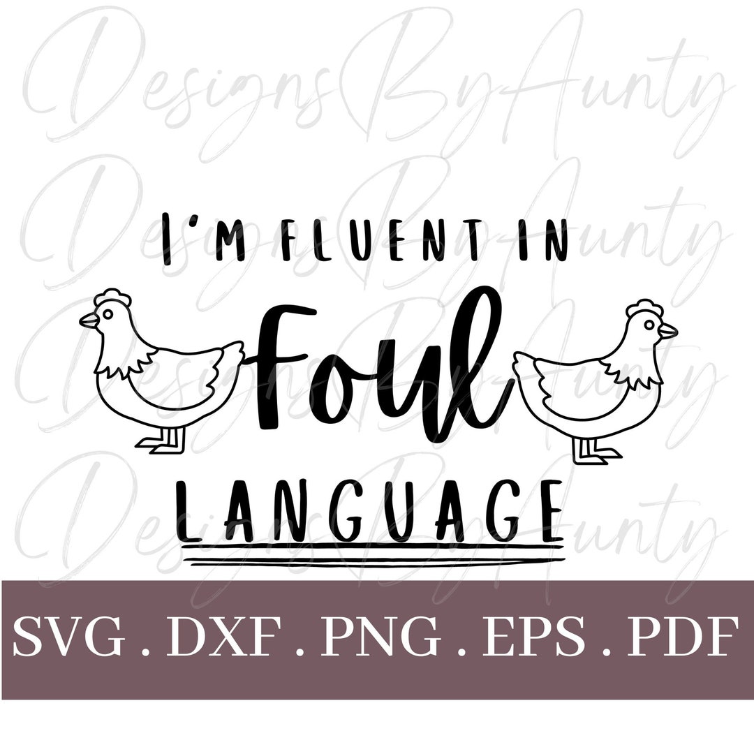 I'm Fluent in Foul Language SVG | PNG | DXF - Etsy