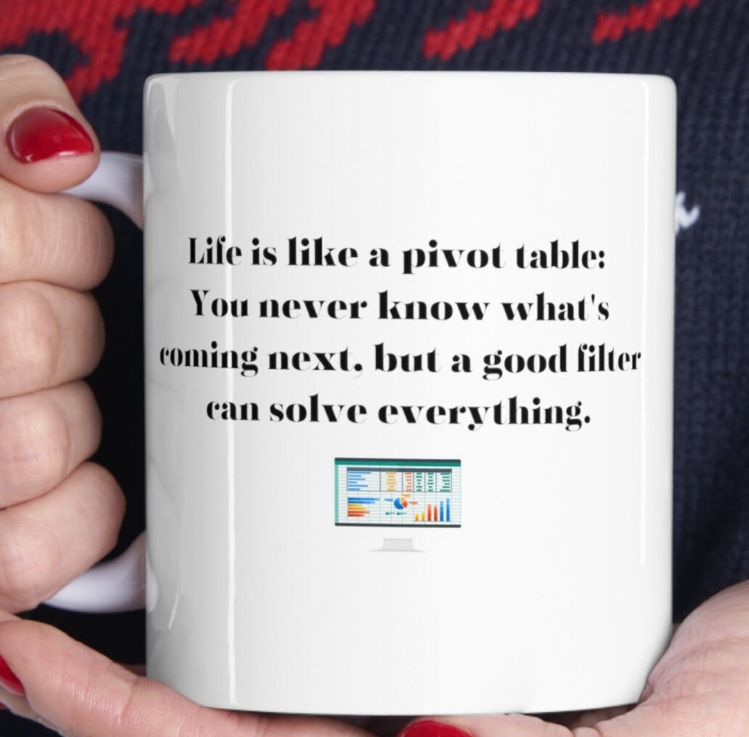 Life is Like a Pivot Table Mug, Excel Coffee Mug, Mug Excel, Accountant ...