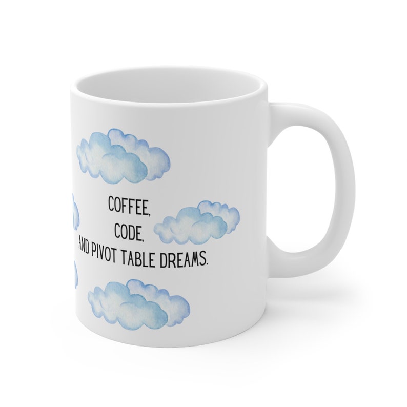 Coffee Code and Pivot Table Dreams Mug, Excel Mug, Computer Mug, Office ...