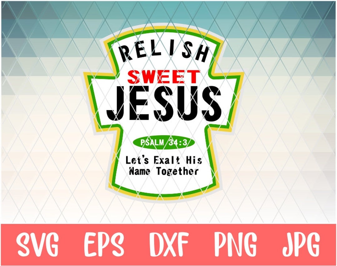 Condiment Svg,condiment With Jesus Svg,catch up With Jesus Svg,relish ...