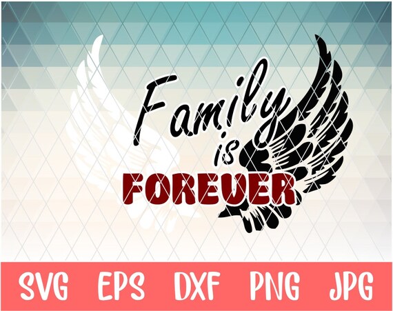 Family is Forever SVG PNG JPEG | Etsy