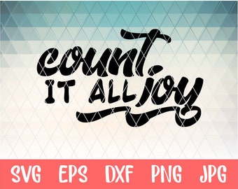 Count It All Joy SVG Hand Lettered Zip File Containing - Etsy