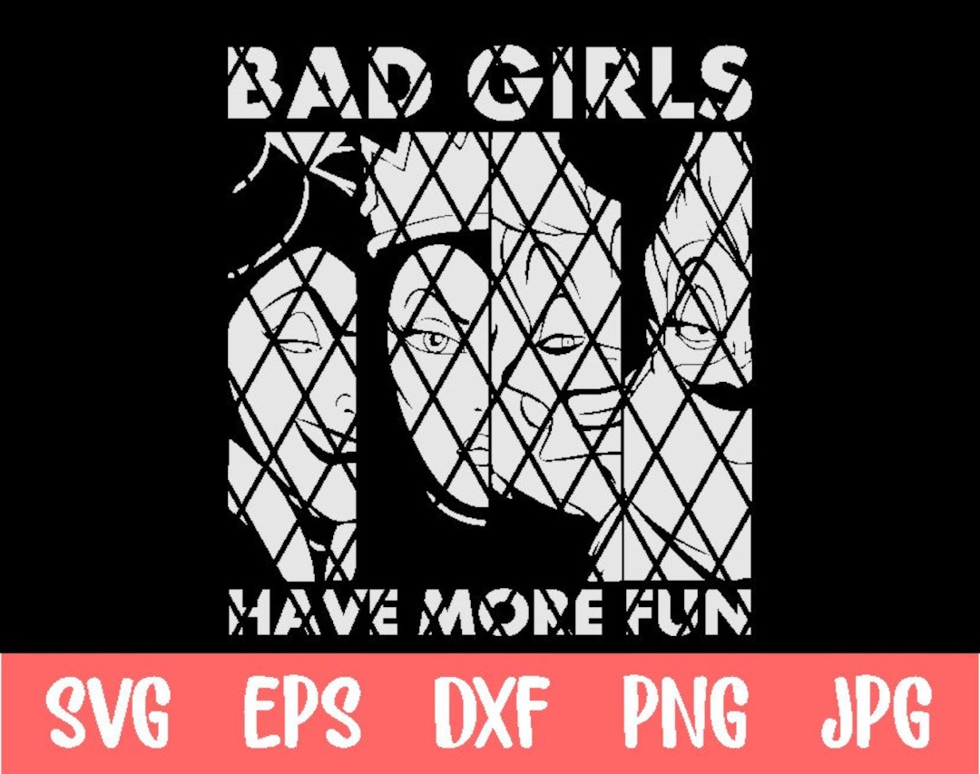 Bad Girls Club, Bad Girls Have More Fun, SVG, Cut File Svg File, Dxf ...