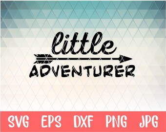 Little Explorer Svg, Little Adventurer Svg, Adventure Awaits SVG ...