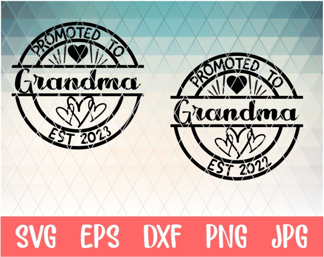 Promoted To Grandma Svg Files For Cricut And Silhouette Cameo Free