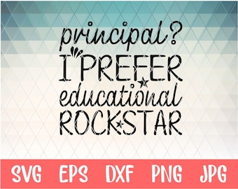 Principal I Prefer Educational Rockstar Svg Principal Svg Teacher Svg ...