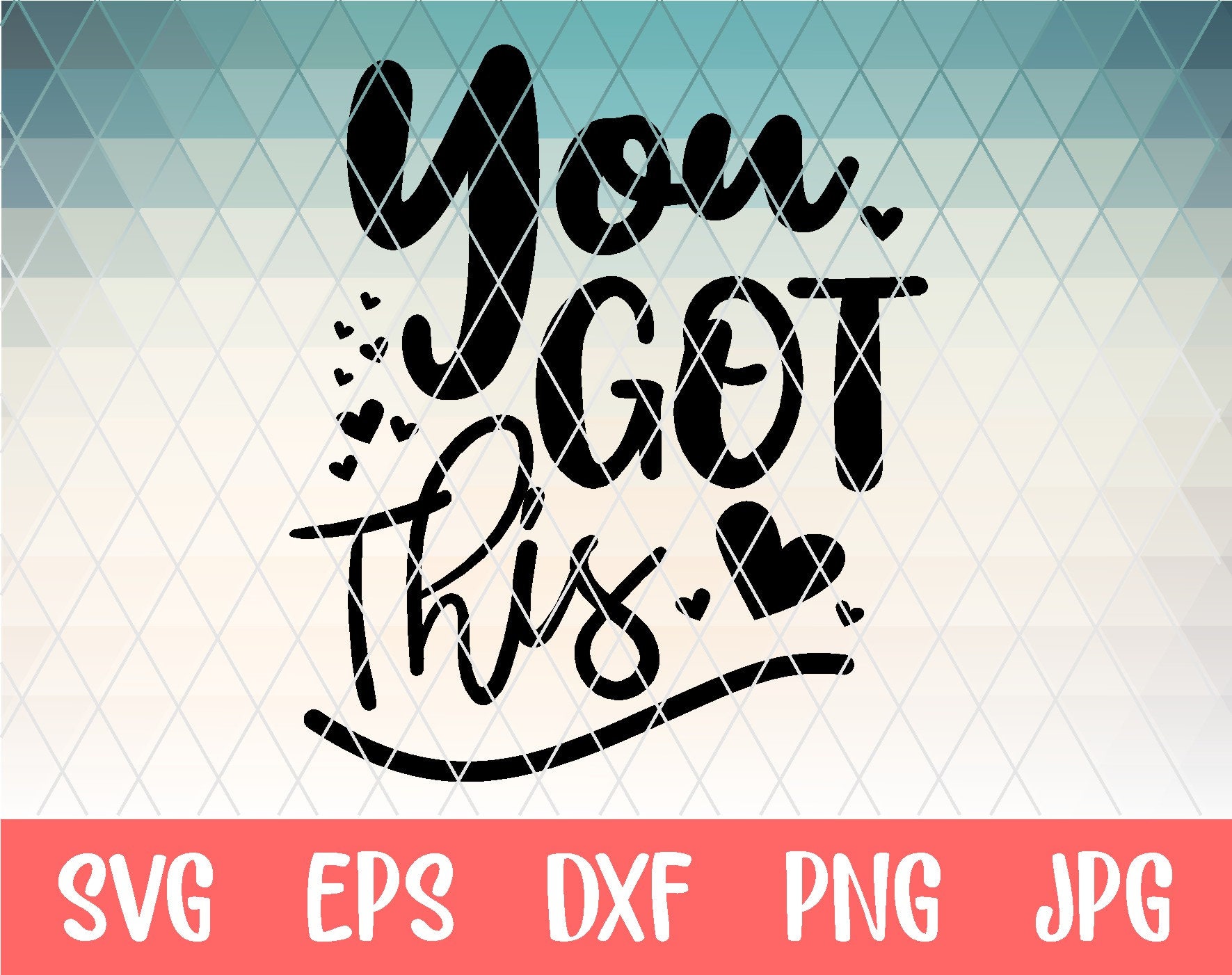 You Got This SVG Cut File Digital File Svg Kids Svg | Etsy