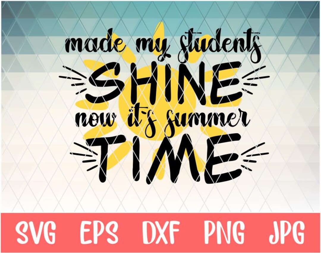 Teacher Svg, Teacher Summer Svg, Teacher End of School Svg, Teacher ...