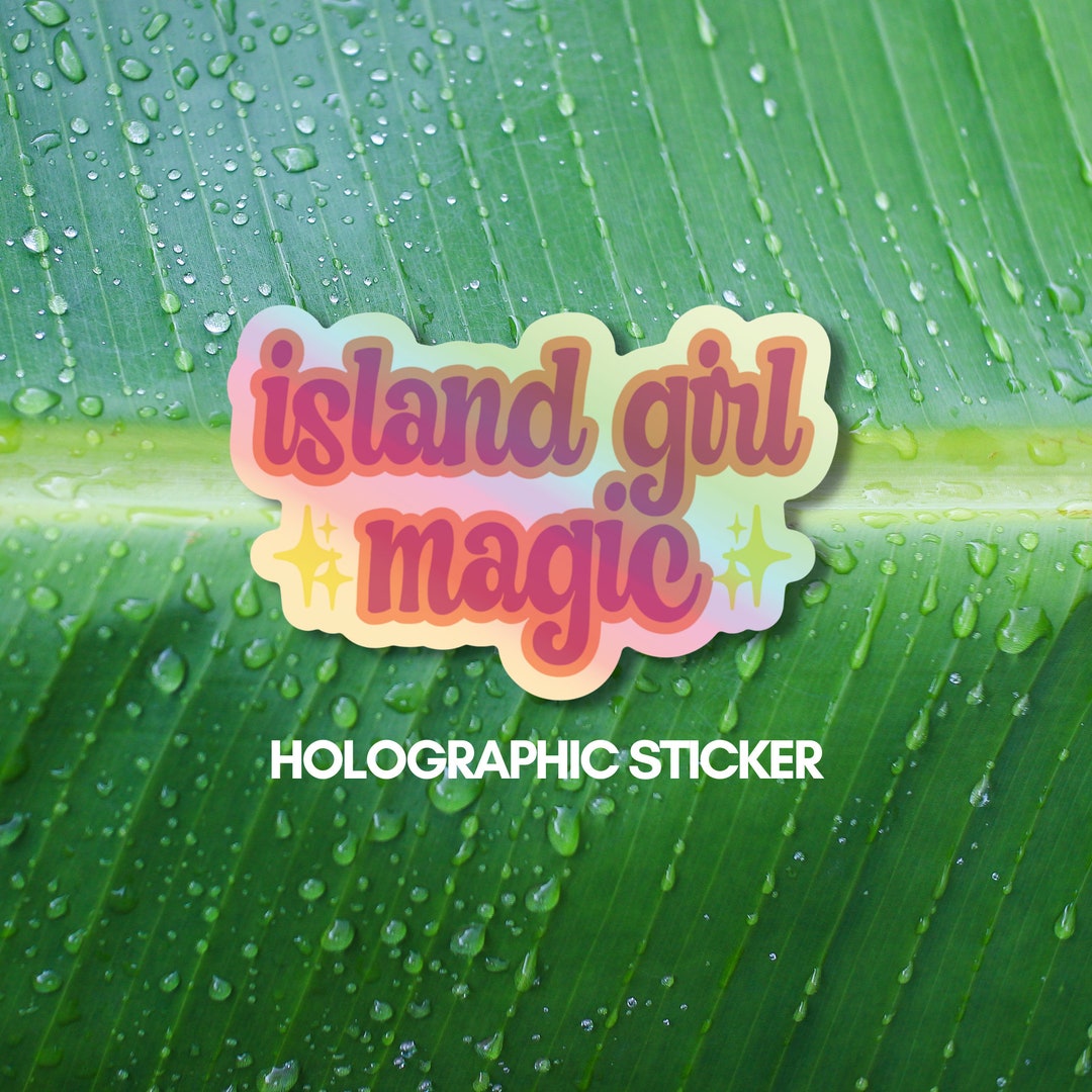 Holographic Island Girl Magic Sticker, Island Girl Stickers, Guam, CNMI ...
