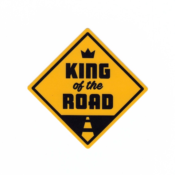 King of the Road Sticker | Etsy