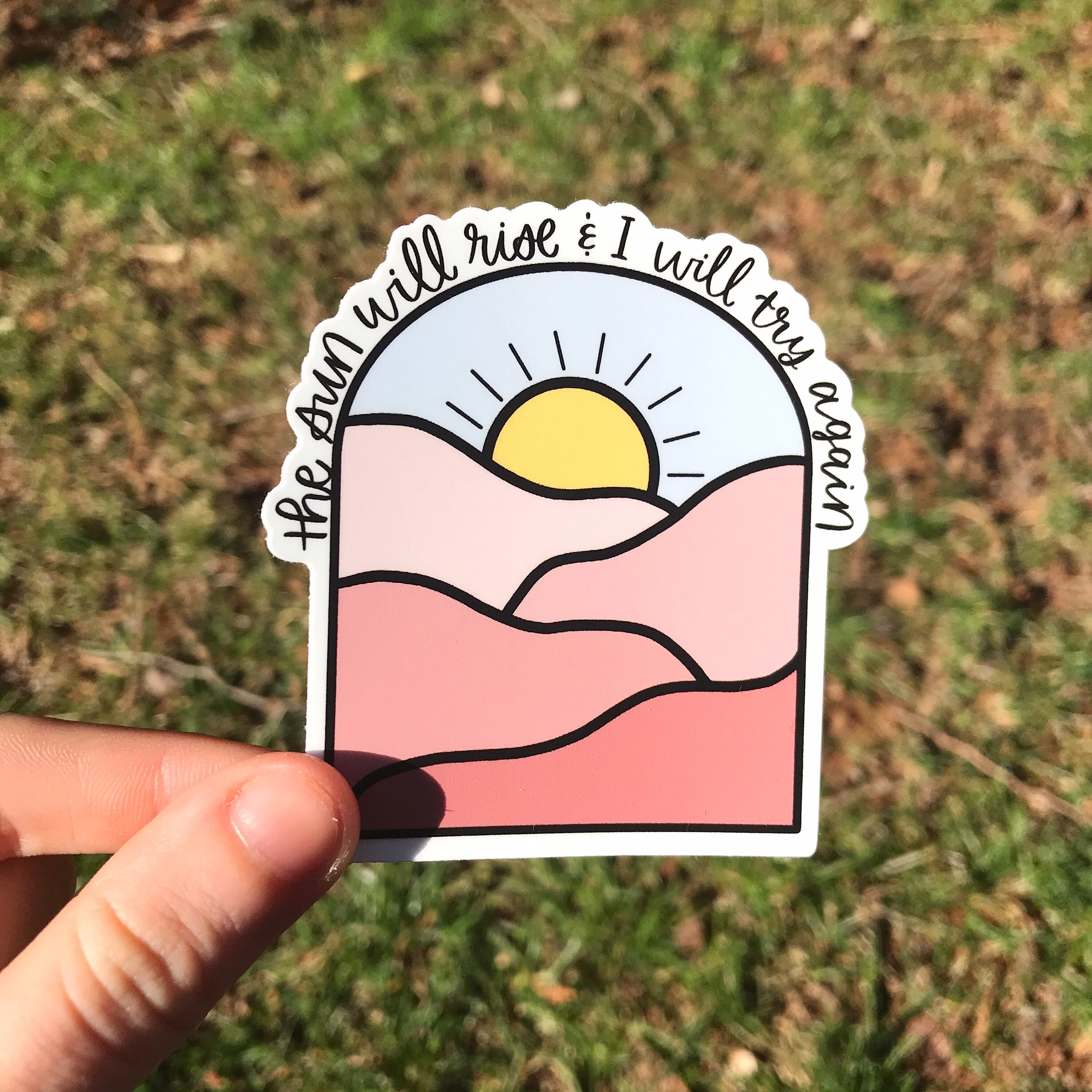 Sunrise Sticker Sun Will Rise and I Will Try Again Sticker | Etsy