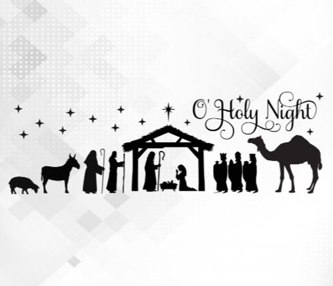O Holy Night SVG, Christmas SVG, Christmas Sign SVG, Nativity Svg ...