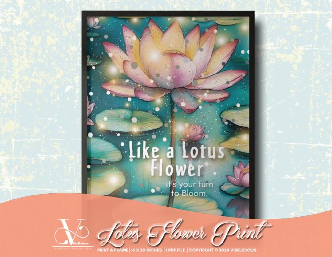 LIKE A LOTUS Flower Its Your Turn to Bloom Inspirational Art Print ...