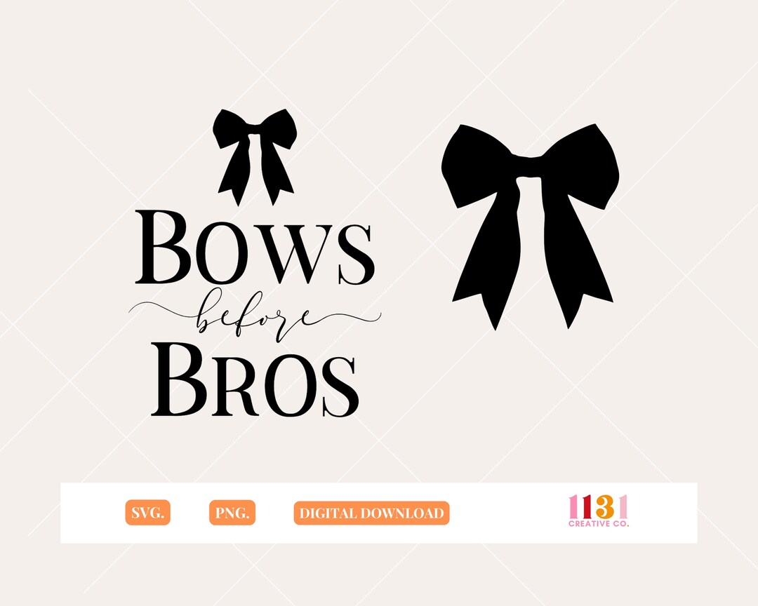 Bows Before Bros Galentine Shirt SVG and PNG File | Black Bow SVG Cut ...