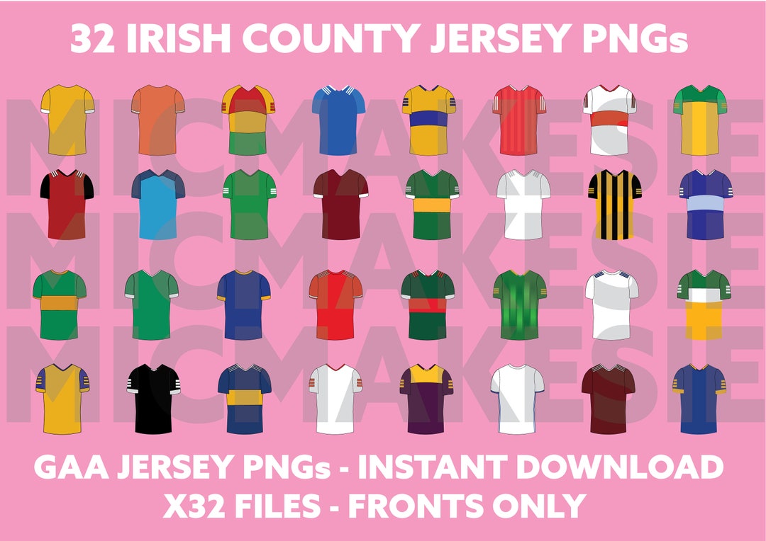 32 Irish GAA County Jerseys Fronts PNG Instant Download Cricut ...