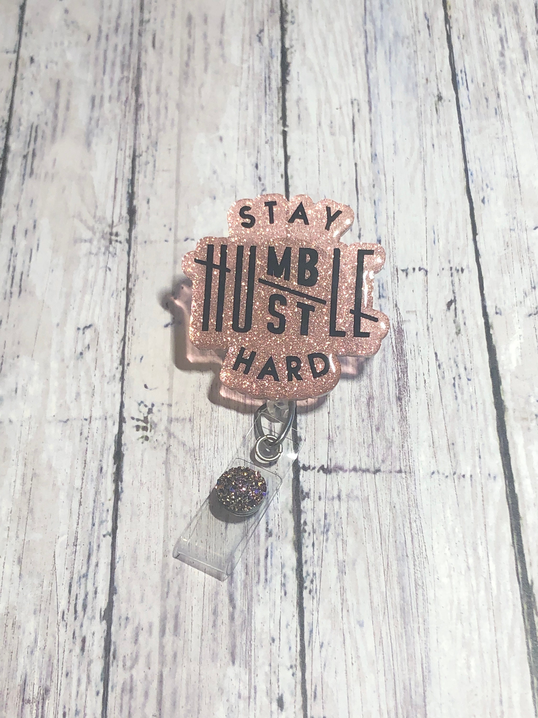 Stay Humble Hustle Hard Badge Reel Nursing Badge Reel. | Etsy