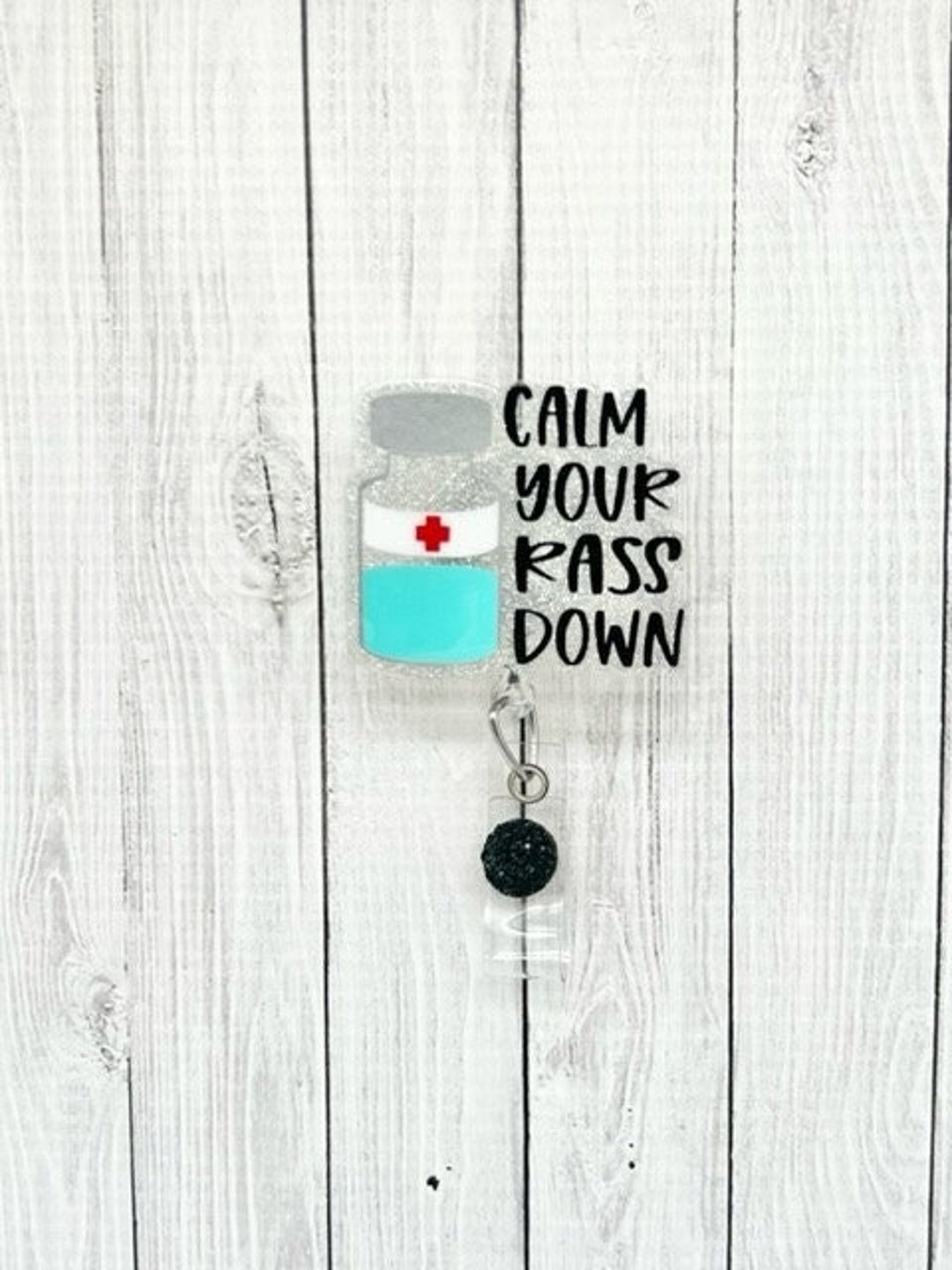 Calm Your Rass Down Badge Reel Nursing Badge Reel Funny Badge Reel Etsy